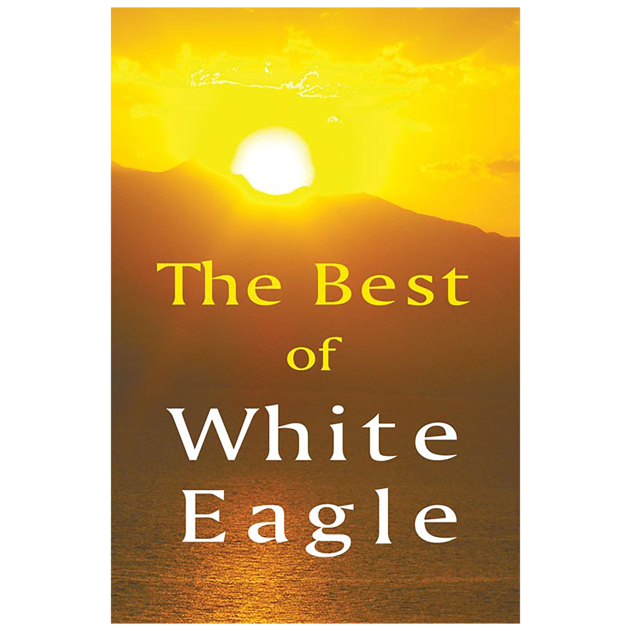 The Best of White Eagle – White Eagle Lodge